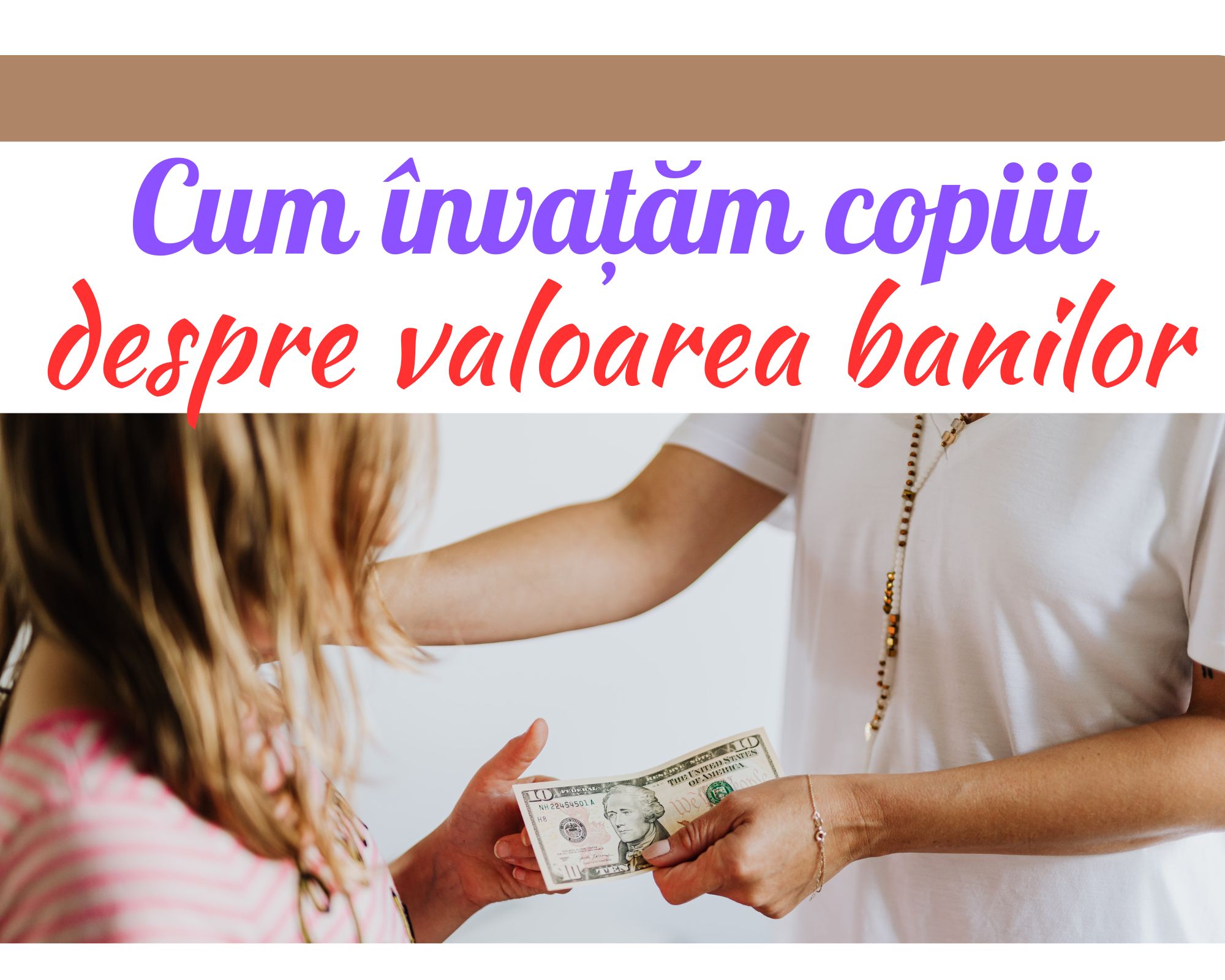 Cum învățăm copiii despre valoarea banilor?