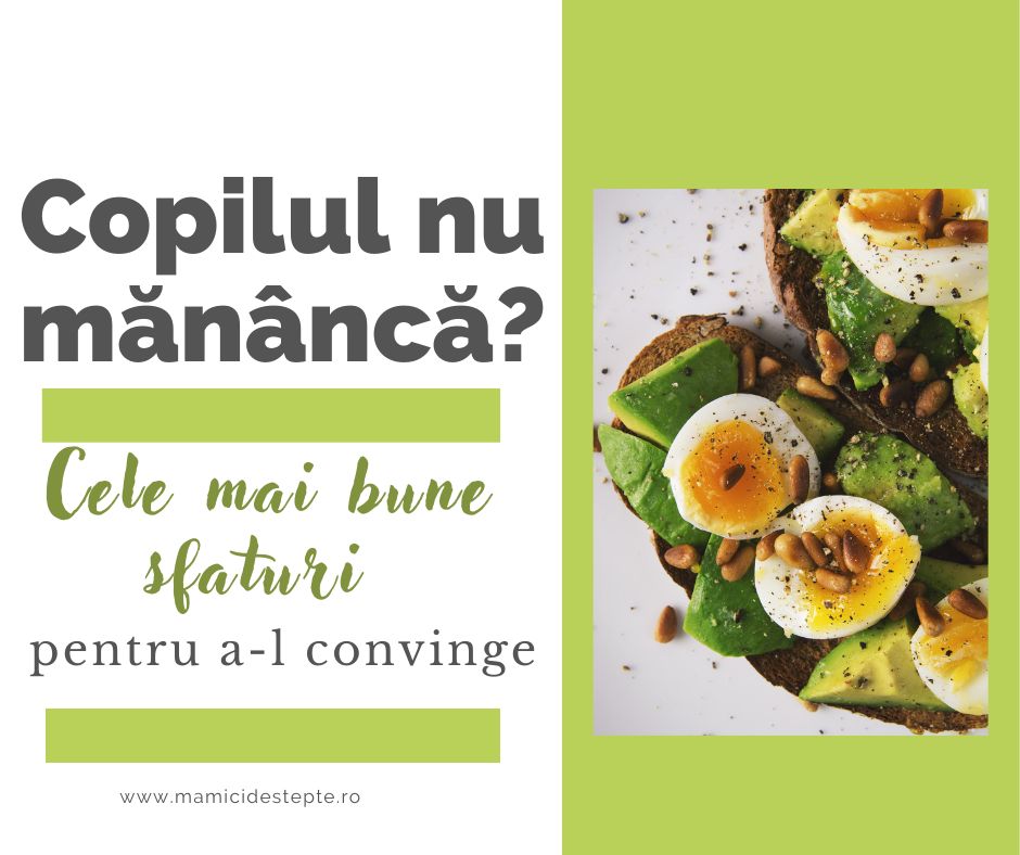 Copilul nu mănâncă? Iată cele mai bune sfaturi despre cum să-ți ...