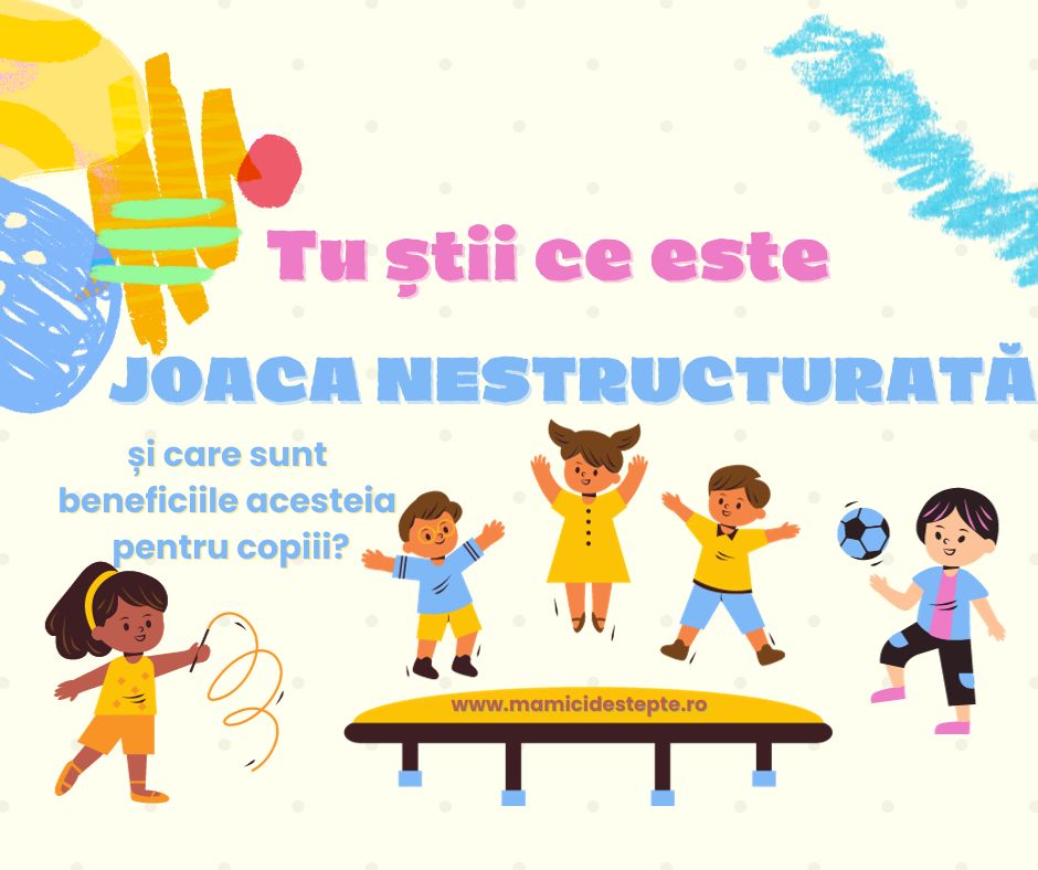 Tu știi ce este joaca nestructurată și care sunt beneficiile acesteia ...