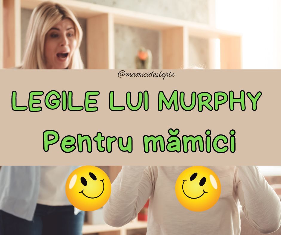 Legile lui Murphy pentru mămici - Mămici deștepte