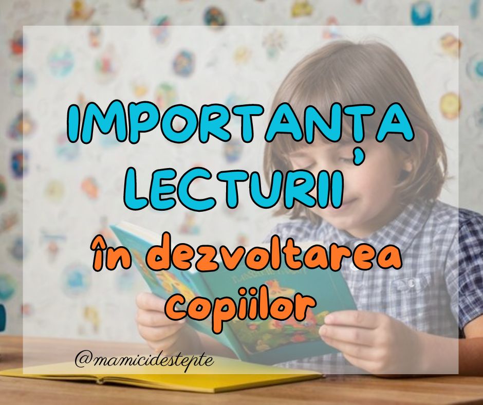 Importanța lecturii în dezvoltarea copiilor